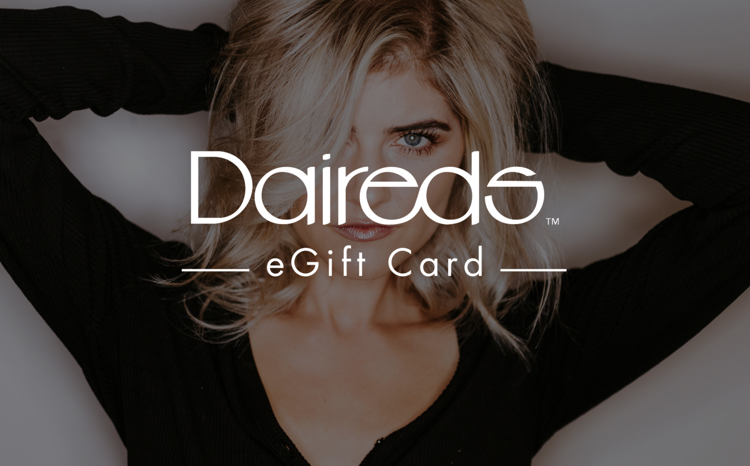Daireds eGift Card | Daired's Salon & Spa Pangea